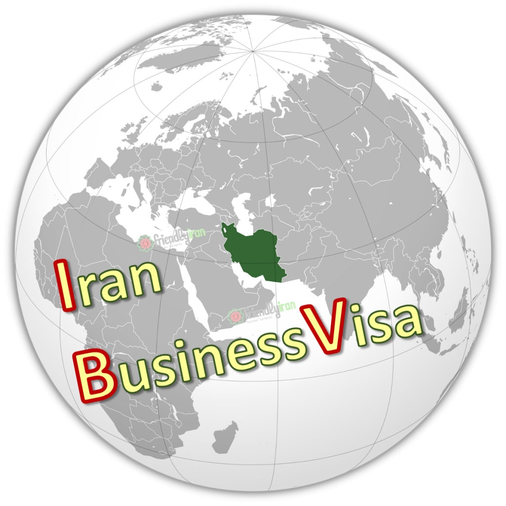 Iran Business Visa 2024 : Iran Visa Information